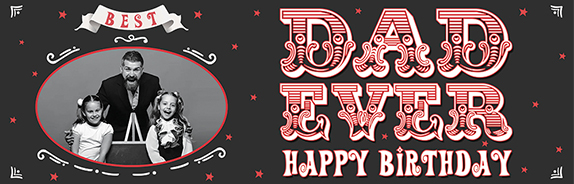 Best Dad Ever Birthday Banner Same Day & Next Day Printing Birmingham